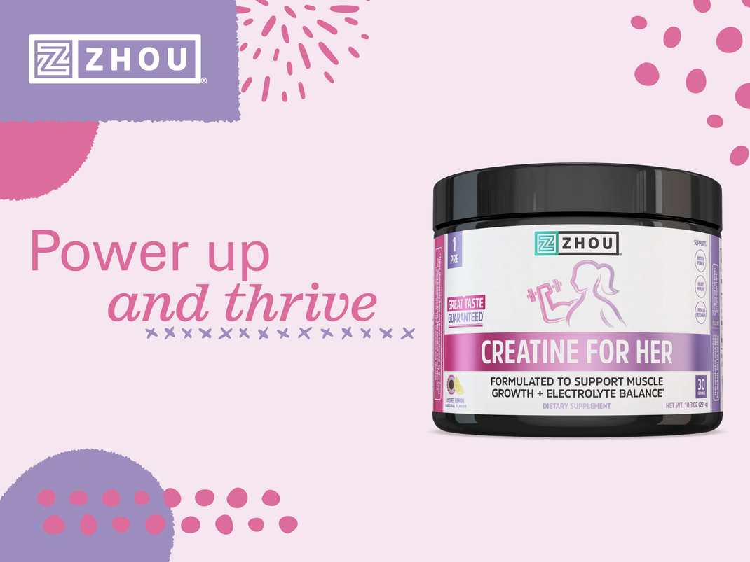 Creatine for Her – Zhou Nutrition